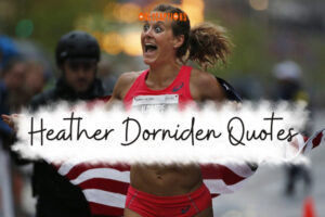 200+ Heather Dorniden Quotes (2024) Essential Life Lessons