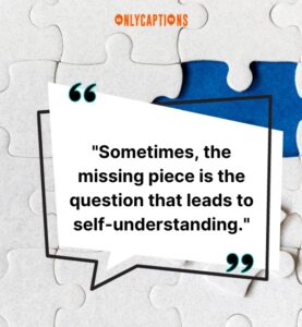 280+ The Missing Piece Quotes (2025) Inspire Your Best Self