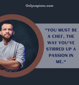 100+ Are You A Chef Pick Up Lines (2025) Flirting Game