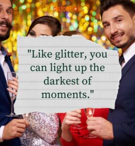 930+ Glitter Quotes (2026) Let Your Soul Glitter And Glow