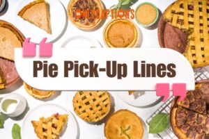 910+ Pie Pick Up Lines (2025) Bake Your Way to Hearts