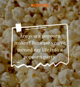 750+ Popcorn Pick Up Lines (2026) Unleash Movie Night Magic