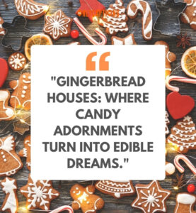 730+ Quotes About Gingerbread (2025) Deliciously Inspiring Wisdom