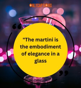 890+ Quotes About Martini (2025) Ultimate Sip of Wisdom