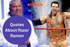 870+ Quotes About Razor Ramon (2024) Inspiring Words