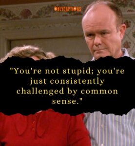 910+ Quotes About Red Forman (2024) Wittiest Sayings
