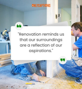 620+ Quotes About Renovation (2025) Revolutionary Tips