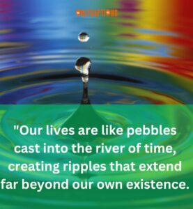 650+ Ripple Effect Quotes (2025) Game Changing Insights
