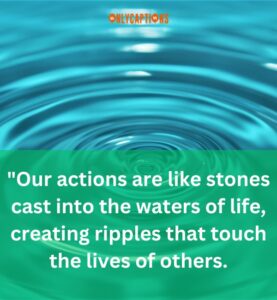 650+ Ripple Effect Quotes (2025) Game Changing Insights