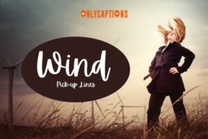710+ Wind Pick Up Lines (2025) Flirt with the Breeze