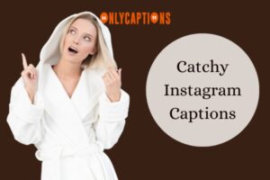 2250+ Catchy Instagram Captions (2025) Instant Wow Factor