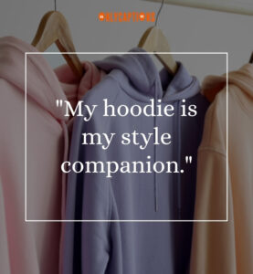 730+ Hoodie Quotes (2026) The Ultimate Collection for Fashionistas
