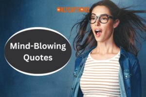 730+ Mind-Blowing Quotes (2025) Dive into Deep Insights