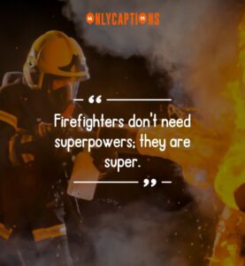950+ Quotes About Firefighters (2025) Heroes Speak
