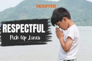 850+ Respectful Pick Up Lines (2025) Dignified Dating Tips