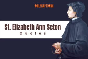 910+ St. Elizabeth Ann Seton Quotes (2026) Blessed Phrases
