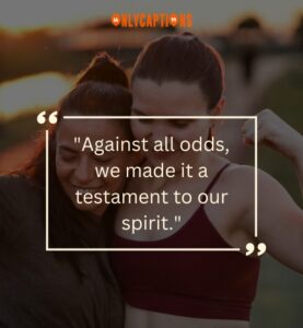 610+ We Made It Quotes (2026) Path to Glory Revealed