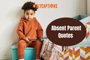 810+ Absent Parent Quotes (2026) Uncover Emotional Truths