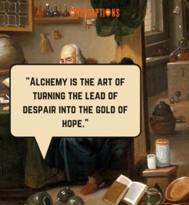 890+ Alchemy Quotes (2025) Dive into the Depths of Hidden Lore