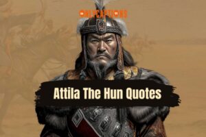 660+ Attila The Hun Quotes (2024) Conquer Life's Battles