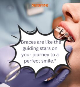 910+ Braces Quotes (2025) Grin and Bear It with Humor
