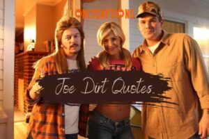 790+ Joe Dirt Quotes (2026) The Funniest One Liners Ever