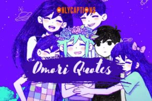 950+ Omori Quotes (2024) Guide to Deep Thoughts