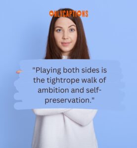 700+ Playing Both Sides Quotes (2025) Betrayals Exposed