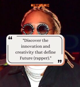 850+ Quotes About Future (rapper) (2025) Insightful Words