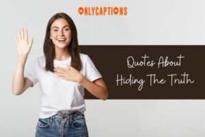 870+ Quotes About Hiding The Truth (2026) Truths Under Wraps