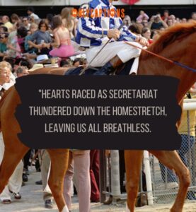 930+ Quotes About Secretariat (2025) Beyond the Track