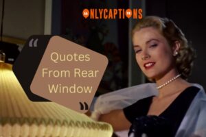 790+ Quotes From Rear Window (2024) Vintage Vibes Unleashed