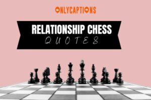 650+ Relationship Chess Quotes (2025) Master the Game of Hearts