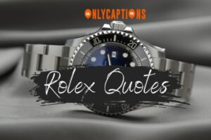850+ Rolex Quotes (2026) Precision Crafted Words for You