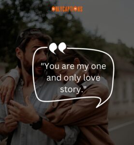 800+ You Are My One And Only Quotes (2025) Find Your Soulmate