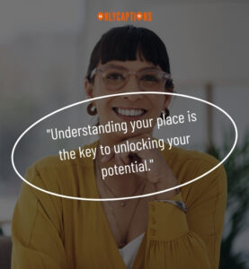 710+ Know Your Place Quotes (2025) Challenge Your Beliefs