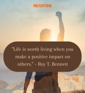 610+ Life Is Worth Living Quotes To Discover Peace In 2025