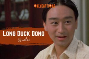 910+ Long Duck Dong Quotes (2025) The Funniest Moments