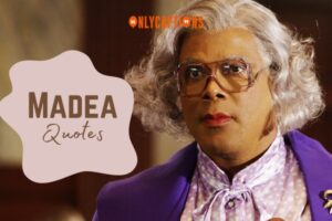 790+ Madea Quotes (2025) Unforgettable Zingers