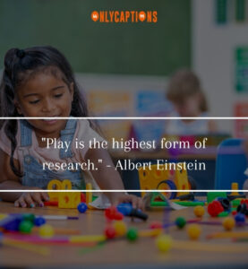 810+ Playing Quotes To Find Your Bliss With Play In 2025