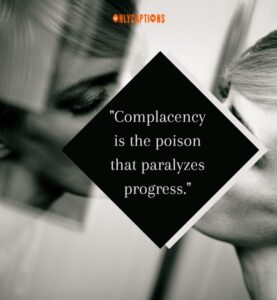 600+ Quotes About Complacency (2025) The Silent Dream Killer
