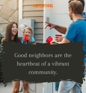 910+ Quotes About Good Neighborhoods (2025) Unlock Happiness