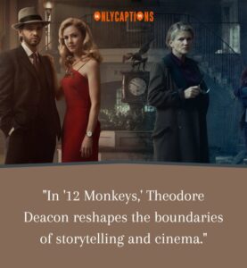600+ Quotes About Theodore Deacon 12 Monkeys (2025) Astonishing Facts