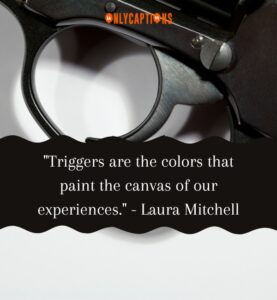 750+ Quotes About Trigger (2025) Words That Ignite Change