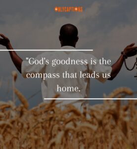 910+ Quotes On God's Goodness (2025) Unlock Heavenly Peace