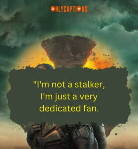770+ Stalker Quotes (2025) Delve Into The Mind Of A Stalker