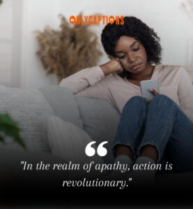 950+ Apathy Quotes (2025) Revealing Quotes That Hit Hard