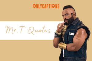 790+ Mr. T Quotes (2026) Unveiled Secrets