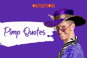 790+ Pimp Quotes (2025) The Ultimate Guide To Slang