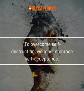 790+ Self Destruction Quotes To Shake Your Core In 2025